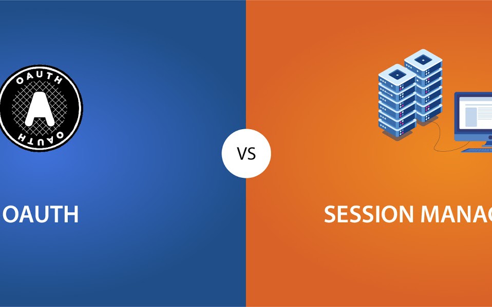 OAuth 2.0 vs Session Management - DZone