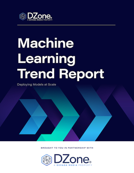 Machine Learning - DZone Trend Report